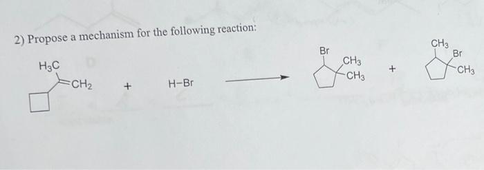 Solved 2) Propose a mechanism for the following reaction: | Chegg.com