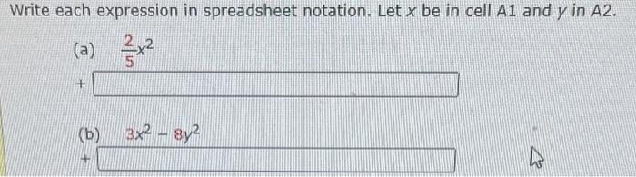 Solved Write each expression in spreadsheet notation. Let x | Chegg.com