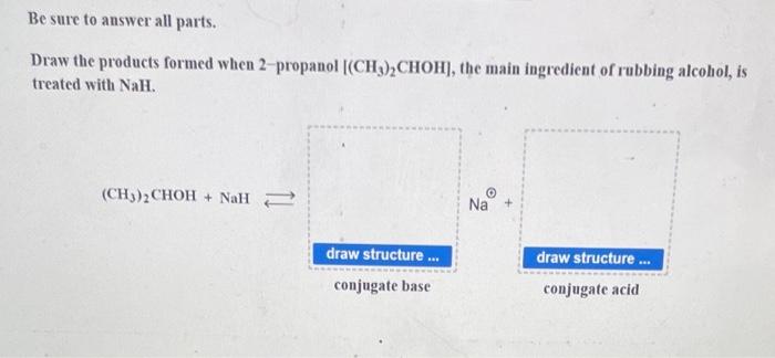 Solved Be sure to answer all parts. Draw the products formed | Chegg.com