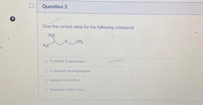 Solved 2+ tnethyl 3 -oxahexane isobuty propylether isopropyl | Chegg.com