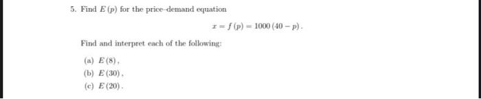Solved 5. Find E(p) for the price-demand equation | Chegg.com