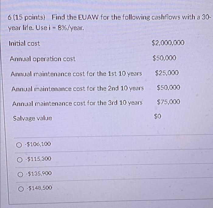 Solved 6 (15 points) Find the EUAW for the following | Chegg.com
