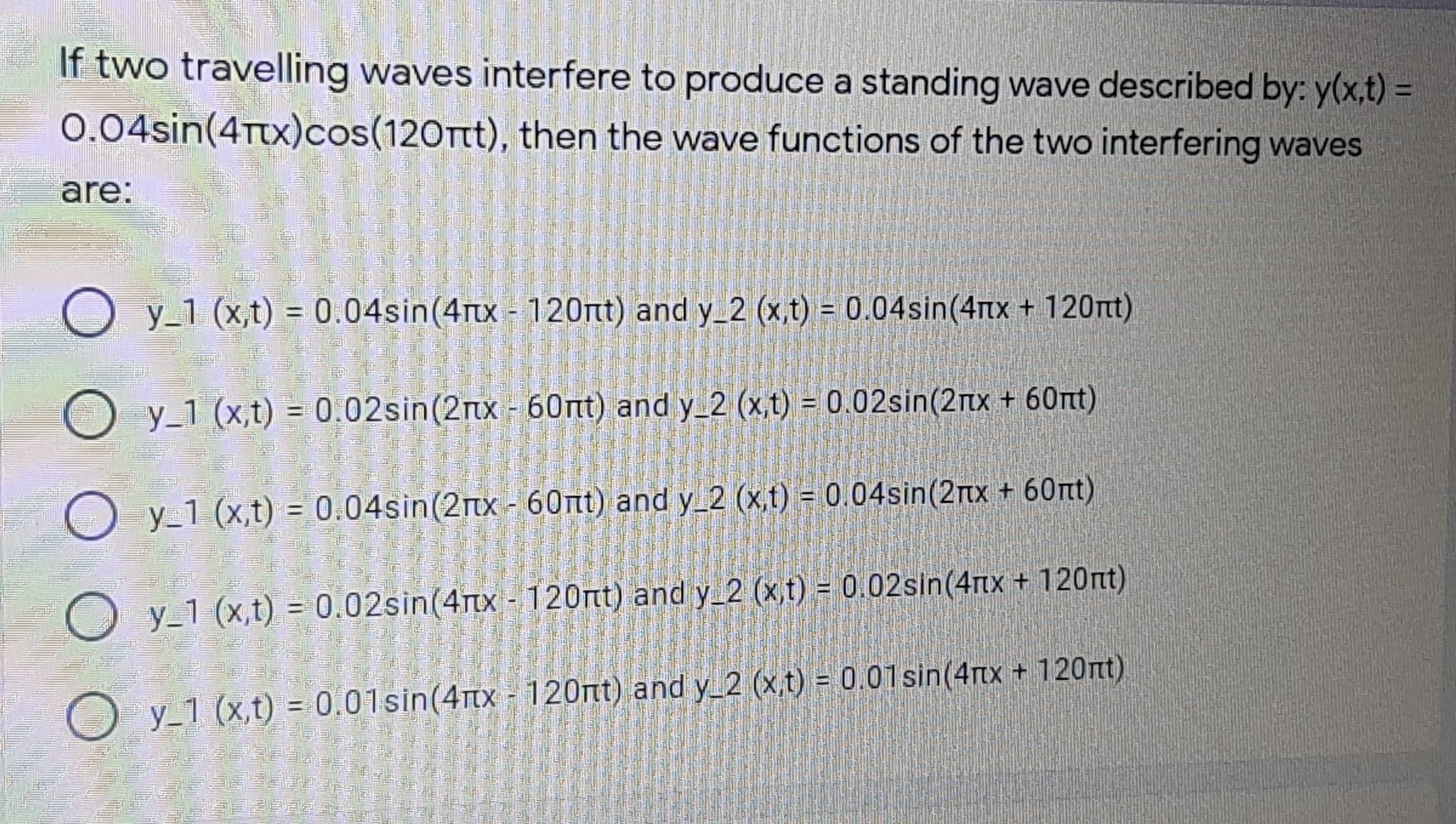 Solved If two travelling waves interfere to produce a | Chegg.com