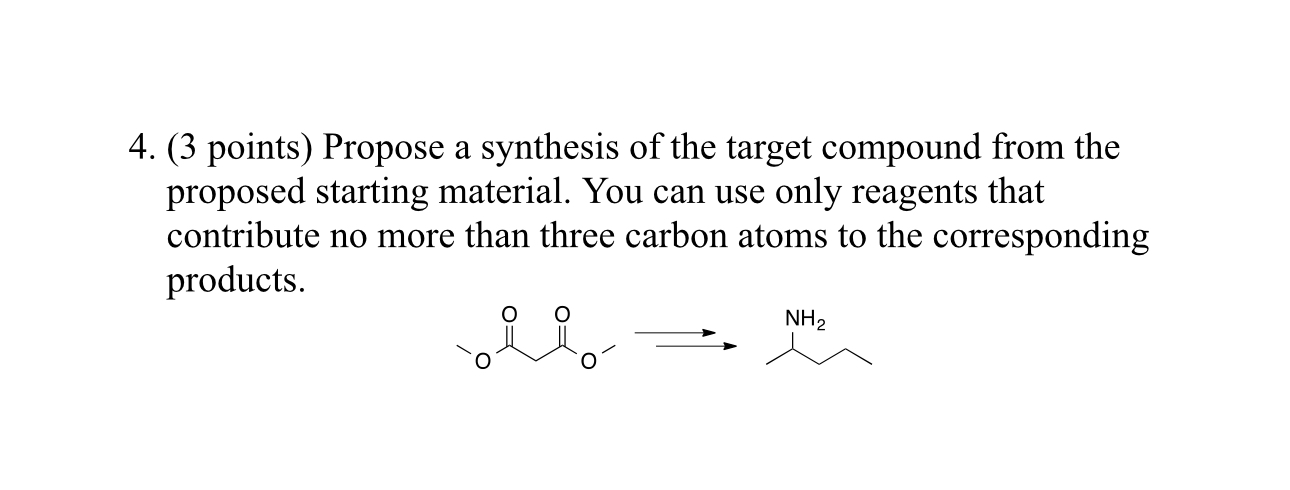 Solved 4. (3 ﻿points) ﻿Propose a synthesis of the target | Chegg.com