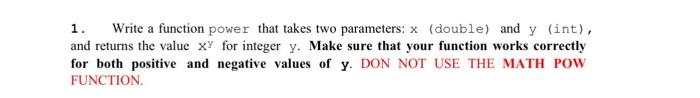 Solved 1. Write a function power that takes two parameters: | Chegg.com