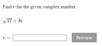 Solved Find r for the given complex number. -4 + 4i T = | Chegg.com