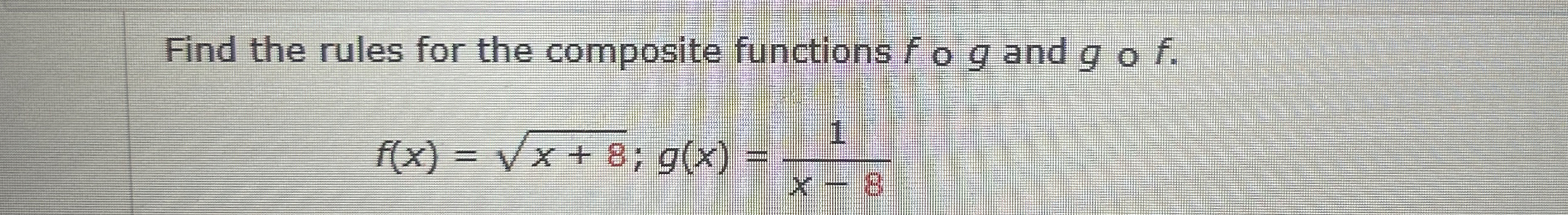 Solved Find the rules for the composite functions f@g ﻿and | Chegg.com