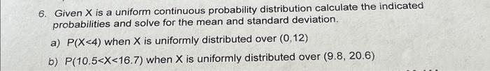 Solved 6. Given \\( \\mathrm{X} \\) is a uniform continuous | Chegg.com