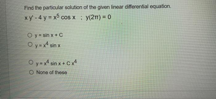 Solved Find the particular solution of the given linear | Chegg.com