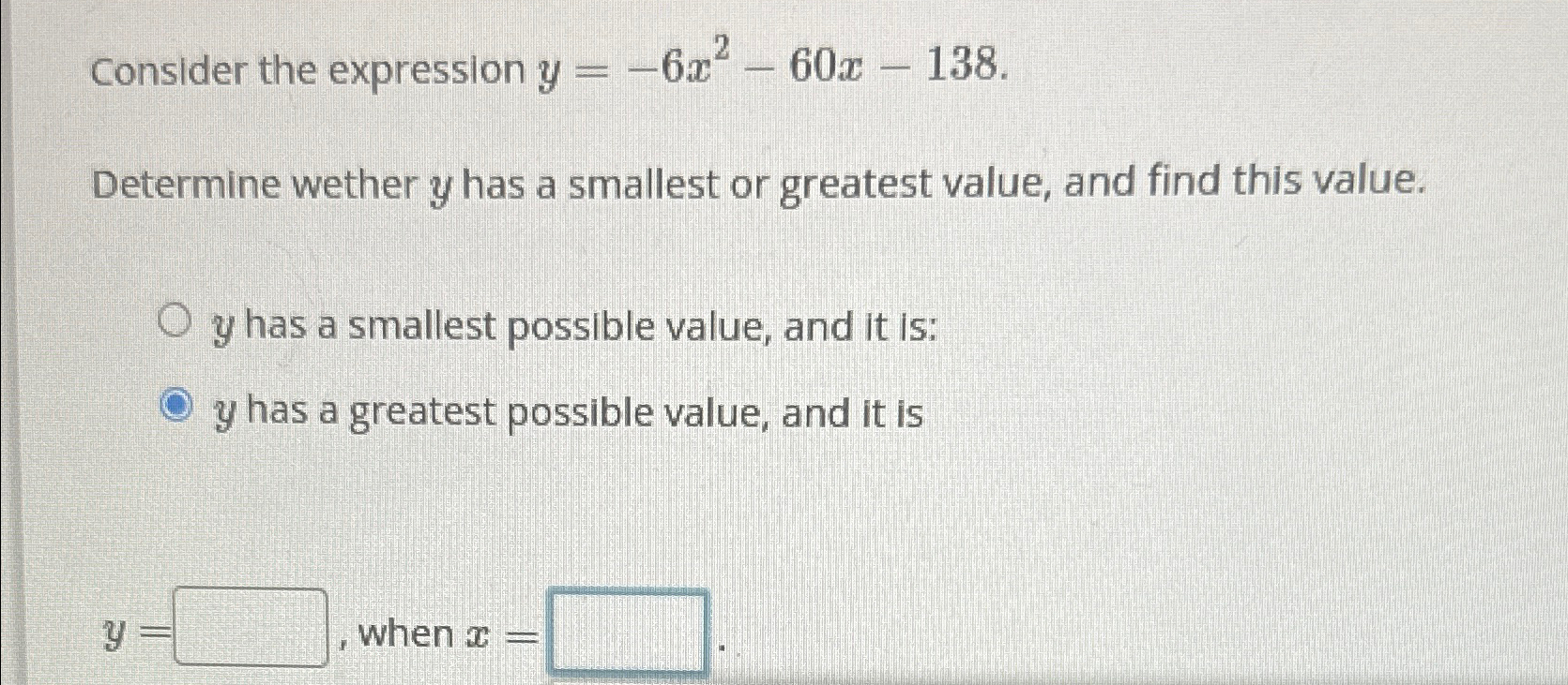 Solved Consider the expression y=-6x2-60x-138.Determine | Chegg.com