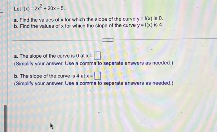 Solved Let f(x)=2x2+20x−5 a. Find the values of x for which | Chegg.com