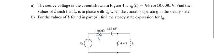 Solved a) The source voltage in the circuit shown in Figure | Chegg.com