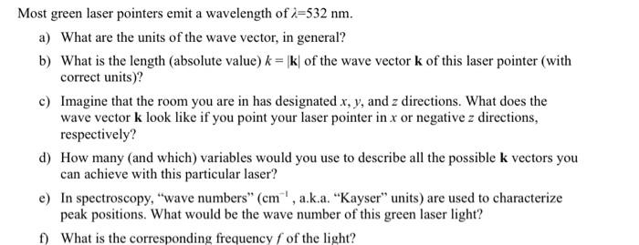 Solved Most green laser pointers emit a wavelength of λ=532 | Chegg.com