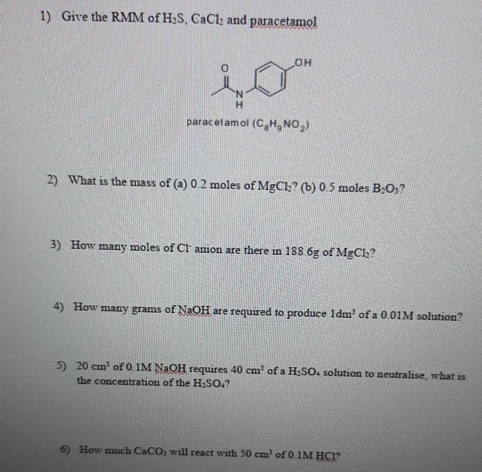 Solved 1) Give the RMM of H2S, CaCl and paracetamol ОН H | Chegg.com