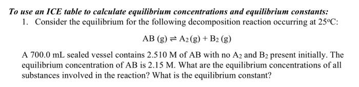 Solved To use an ICE table to calculate equilibrium | Chegg.com