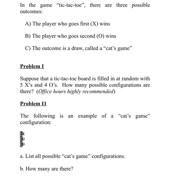 Solved In the game "tic-tac-toe", there are three possible | Chegg.com