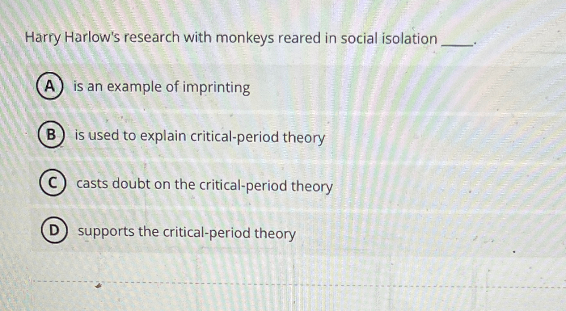 Solved Harry Harlow's research with monkeys reared in social | Chegg.com