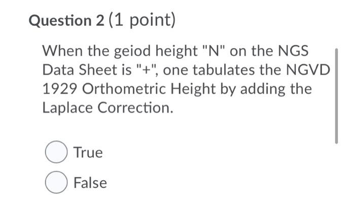 Solved Question 2 (1 point) When the geiod height "N" on the | Chegg.com