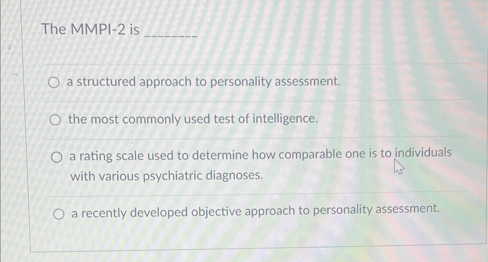 Solved The MMPI-2 ﻿isa structured approach to personality | Chegg.com