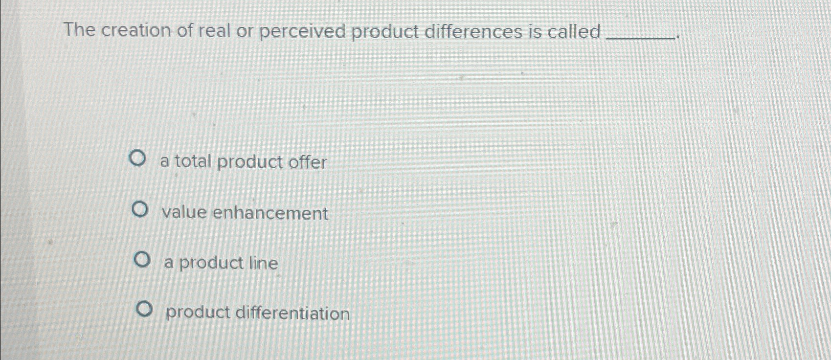 Solved The creation of real or perceived product differences | Chegg.com