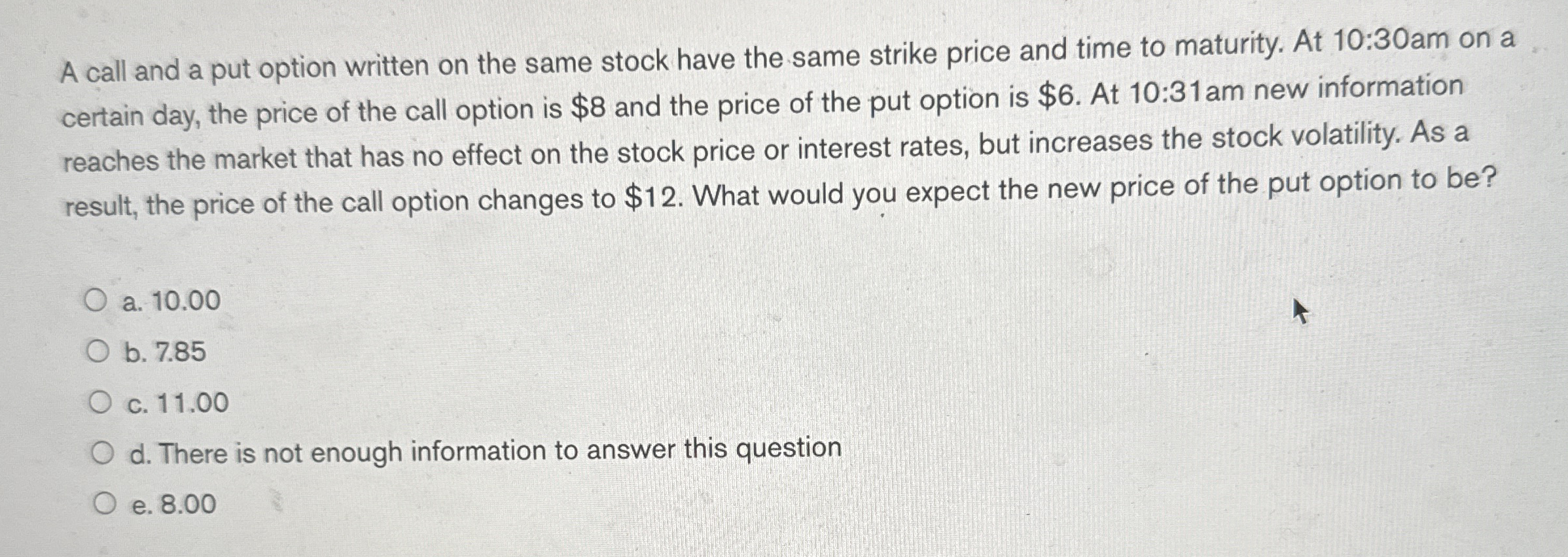A call and a put option written on the same stock | Chegg.com