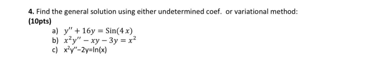 Solved Find the general solution using either undetermined | Chegg.com