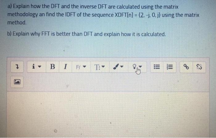 Solved a) Explain how the DFT and the inverse DFT are | Chegg.com