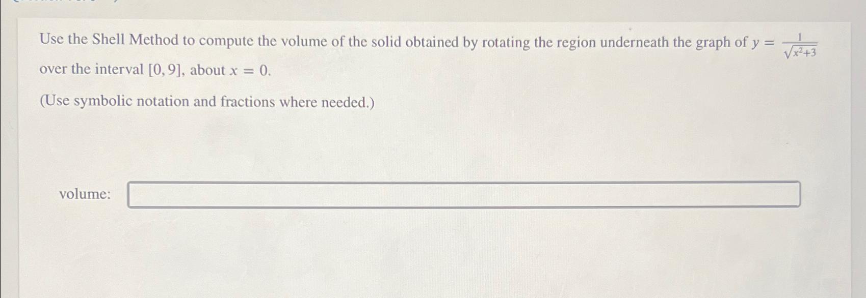 Solved Use the Shell Method to compute the volume of the | Chegg.com