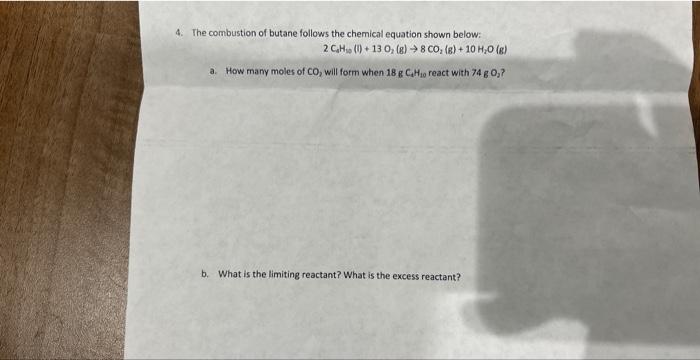 Solved 4. The combustion of butane follows the chemical | Chegg.com