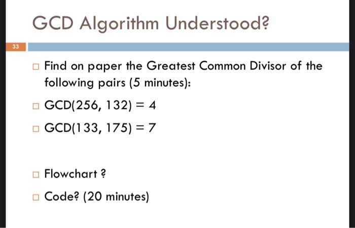 Solved GCD Algorithm Understood? 33 Find on paper the | Chegg.com
