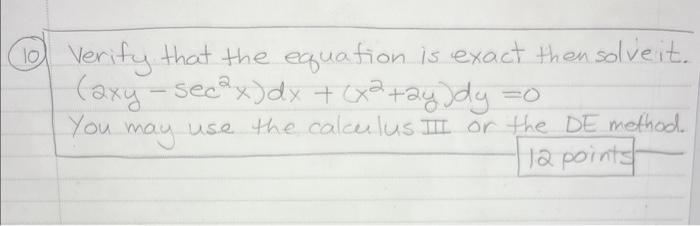 Solved Verify that the equation is exact then solveit. | Chegg.com