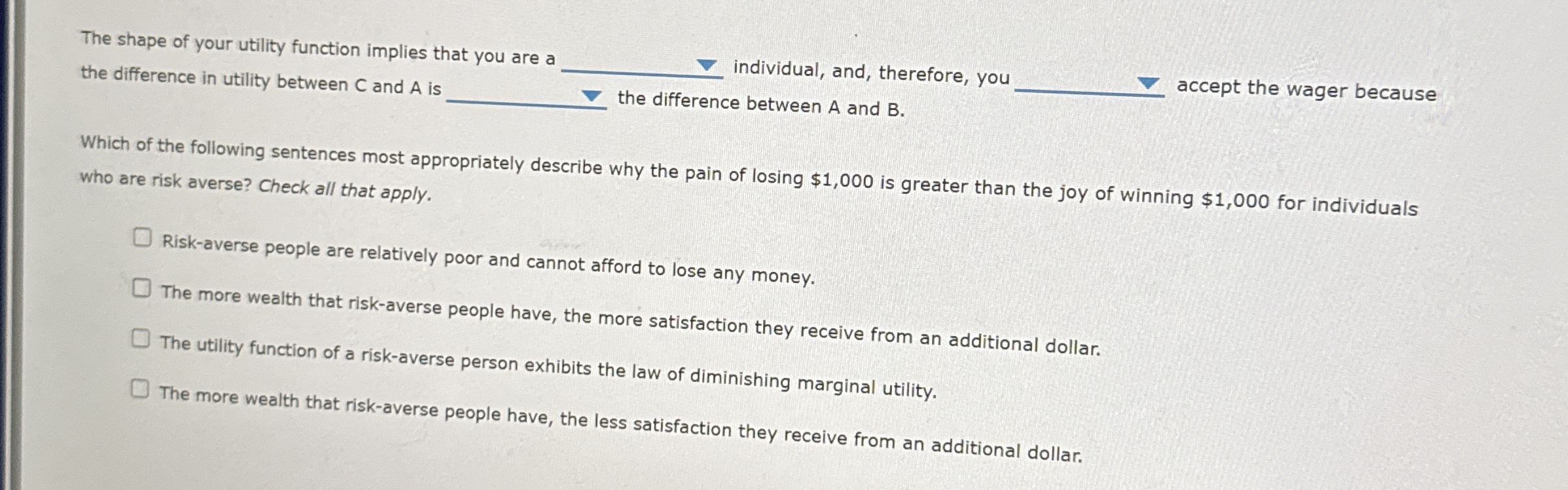 Solved The shape of your utility function implies that you | Chegg.com