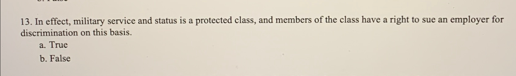 Solved In effect, military service and status is a protected | Chegg.com
