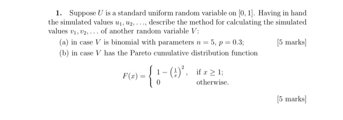 Solved 1. Suppose U is a standard uniform random variable on | Chegg.com