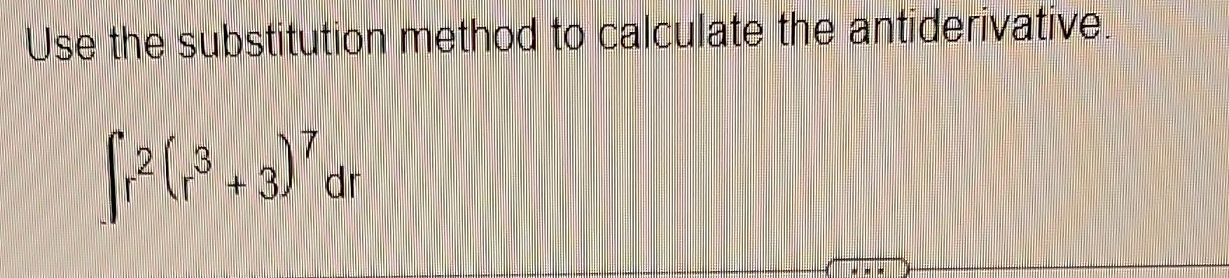 Solved Use the substitution method to calculate the | Chegg.com