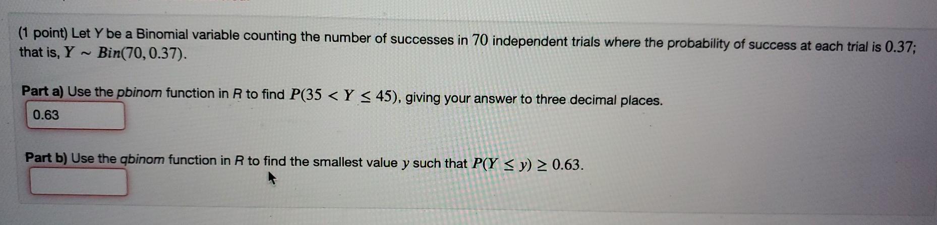 Solved (1 point) Let Ybe a Binomial variable counting the | Chegg.com