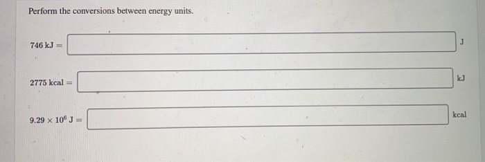 Solved Perform the conversions between energy units. 746 kJ | Chegg.com