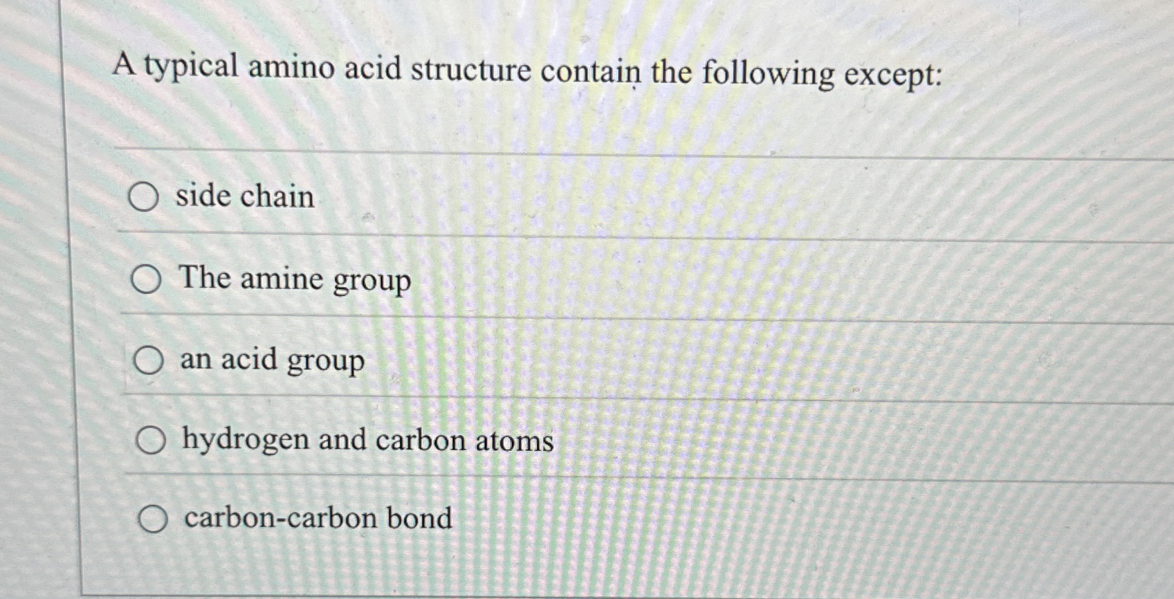 Solved A typical amino acid structure contain the following | Chegg.com