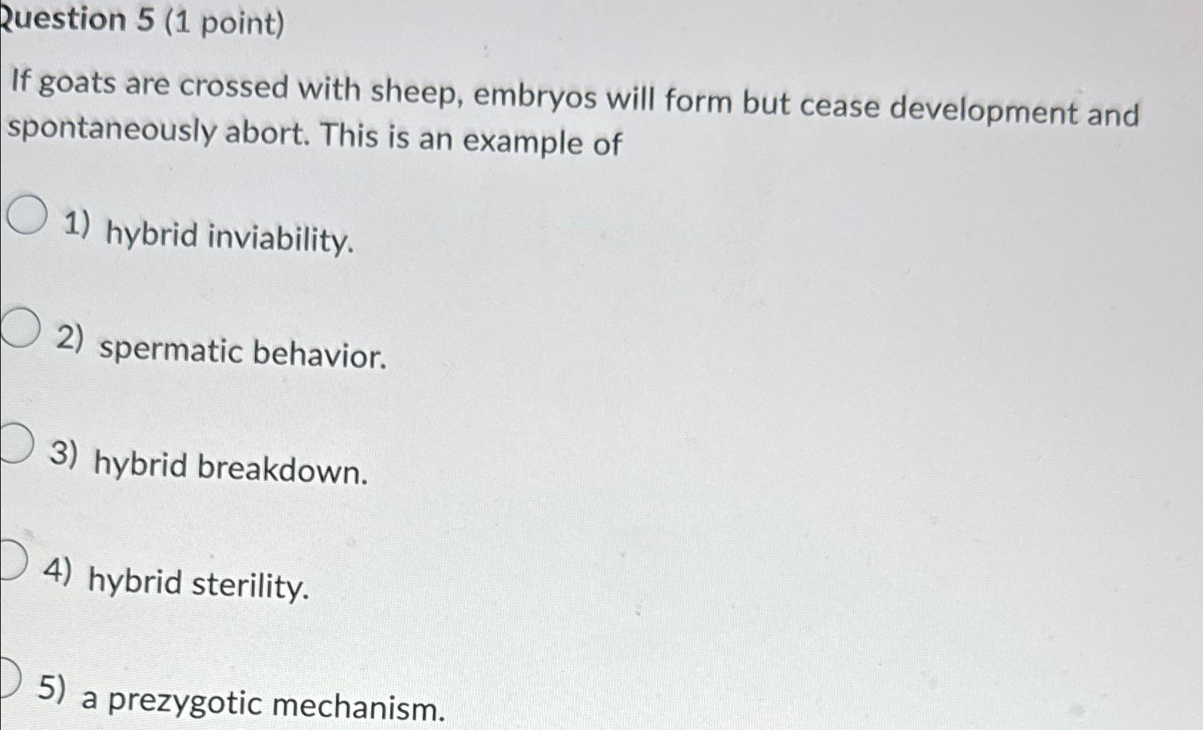 Solved Ruestion 5 (1 ﻿point)If goats are crossed with sheep, | Chegg.com