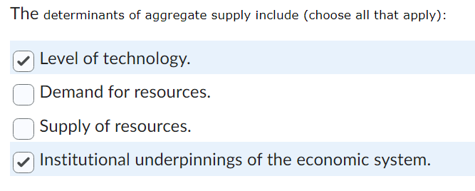 Solved The determinants of aggregate supply include (choose | Chegg.com