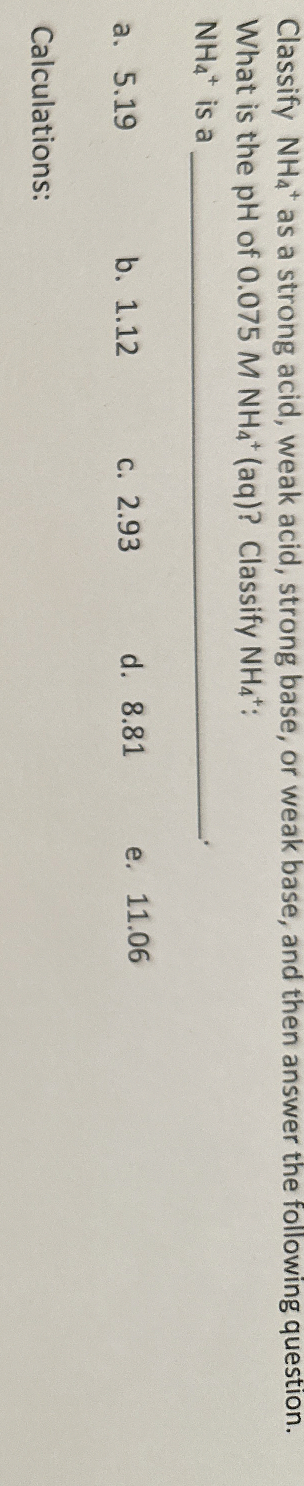 Solved Classify NH4 as a strong acid, weak acid, strong | Chegg.com