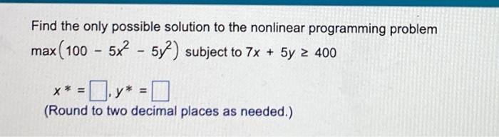 Solved Find the only possible solution to the nonlinear | Chegg.com