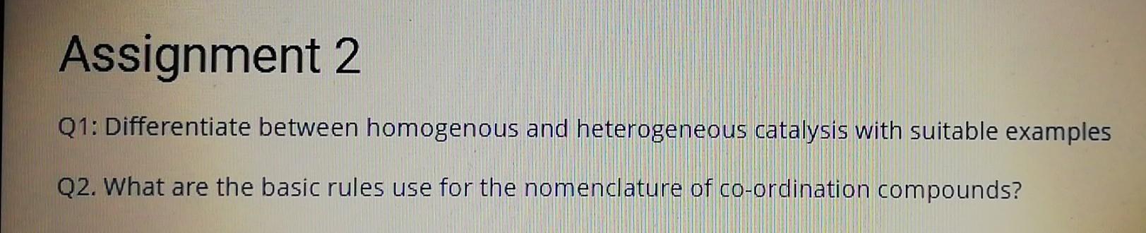 Solved Assignment 2 Q1: Differentiate between homogenous and | Chegg.com