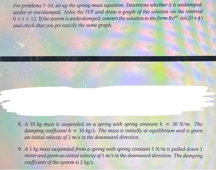 Solved For problems 7-10, set up the spring- mass equation. | Chegg.com