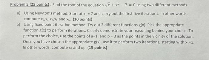 Solved Problem 5 ( 25 points): Find the root of the equation | Chegg.com