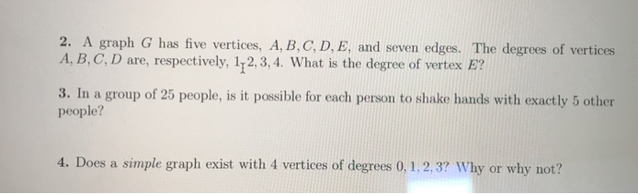 Solved 2. A graph G has five vertices, A, B, C, D, E, and | Chegg.com