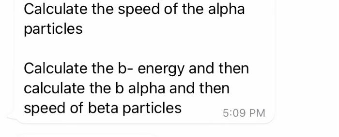 Calculate the speed of the alpha particles Calculate | Chegg.com