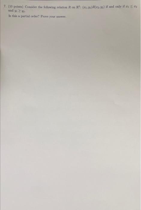 Solved 7. (10 points) Consider the following relation R on | Chegg.com