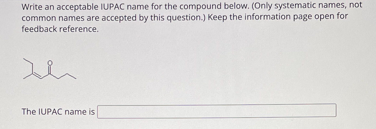 Solved Write an acceptable IUPAC name for the compound | Chegg.com