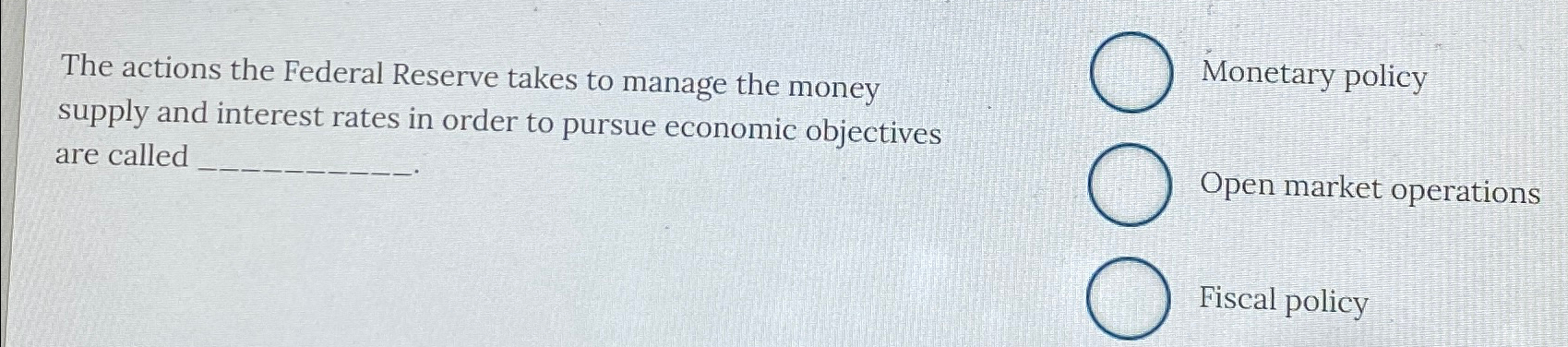 Solved The actions the Federal Reserve takes to manage the | Chegg.com
